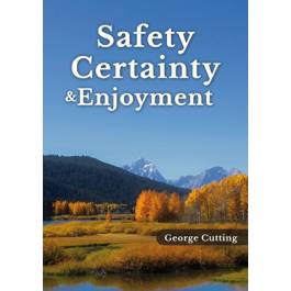 Safety, Certainty and Enjoyment